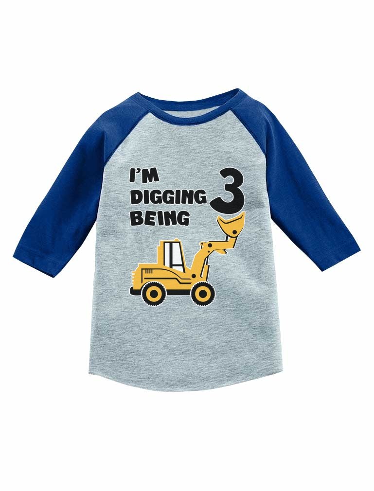 I'm Digging Being 3 3rd Birthday Shirt Boy Construction Kids Raglan T-Shirt Blue 3T