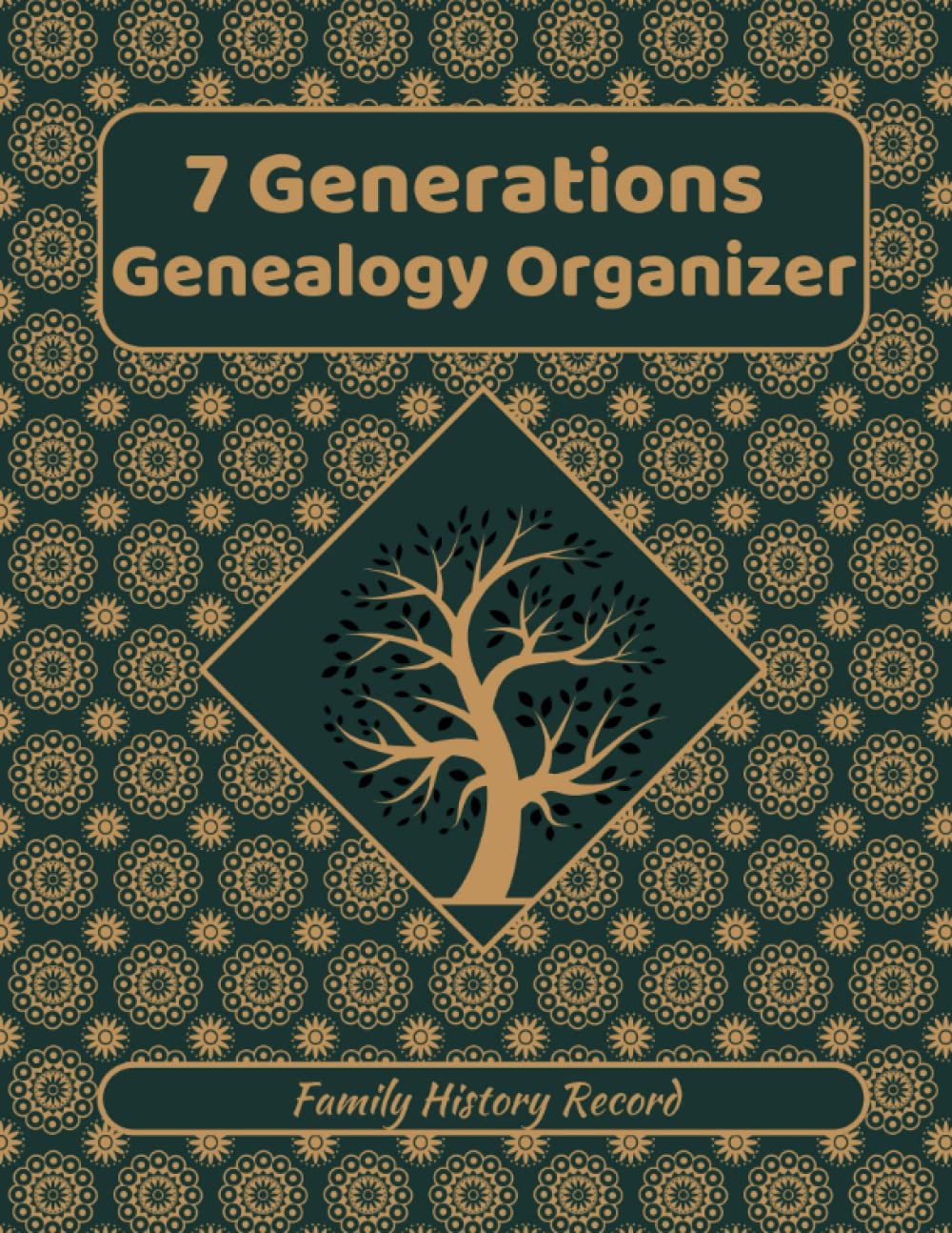 7 Generations Genealogy Organizer: Family History charts. Book of Family Trees. Family record forms and an ancestry journal. Family History Present Organization for Genealogy