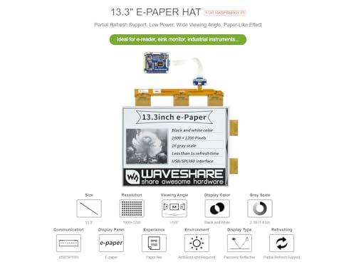 Waveshare 13.3inch E-Paper E-Ink Display HAT Compatible with Raspberry Pi4B/3B+/3B/2B/B+/A+/Zero/Zero W/WH/Zero 2W 1600×1200 Pixels Black/White 2-16 Grey Scales USB/SPI/I80 Supports Partial Refresh