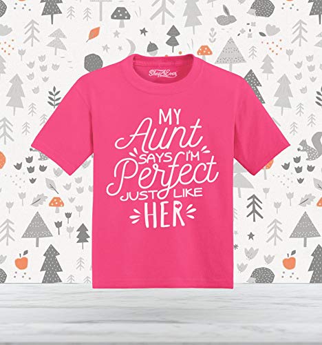 shop4ever My Aunt Says I'm Perfect Just Like Her Toddler Cotton T-Shirt 4T Hot Pink
