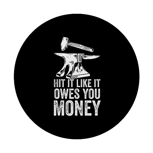 Forge Blacksmith Forging Hit It Like It Owes You Money PopSockets Swappable PopGrip