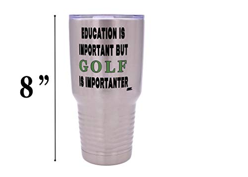 Rogue River Tactical Funny Golf Travel Tumbler Mug Cup w/Lid Education Important Stainless Steel 30oz