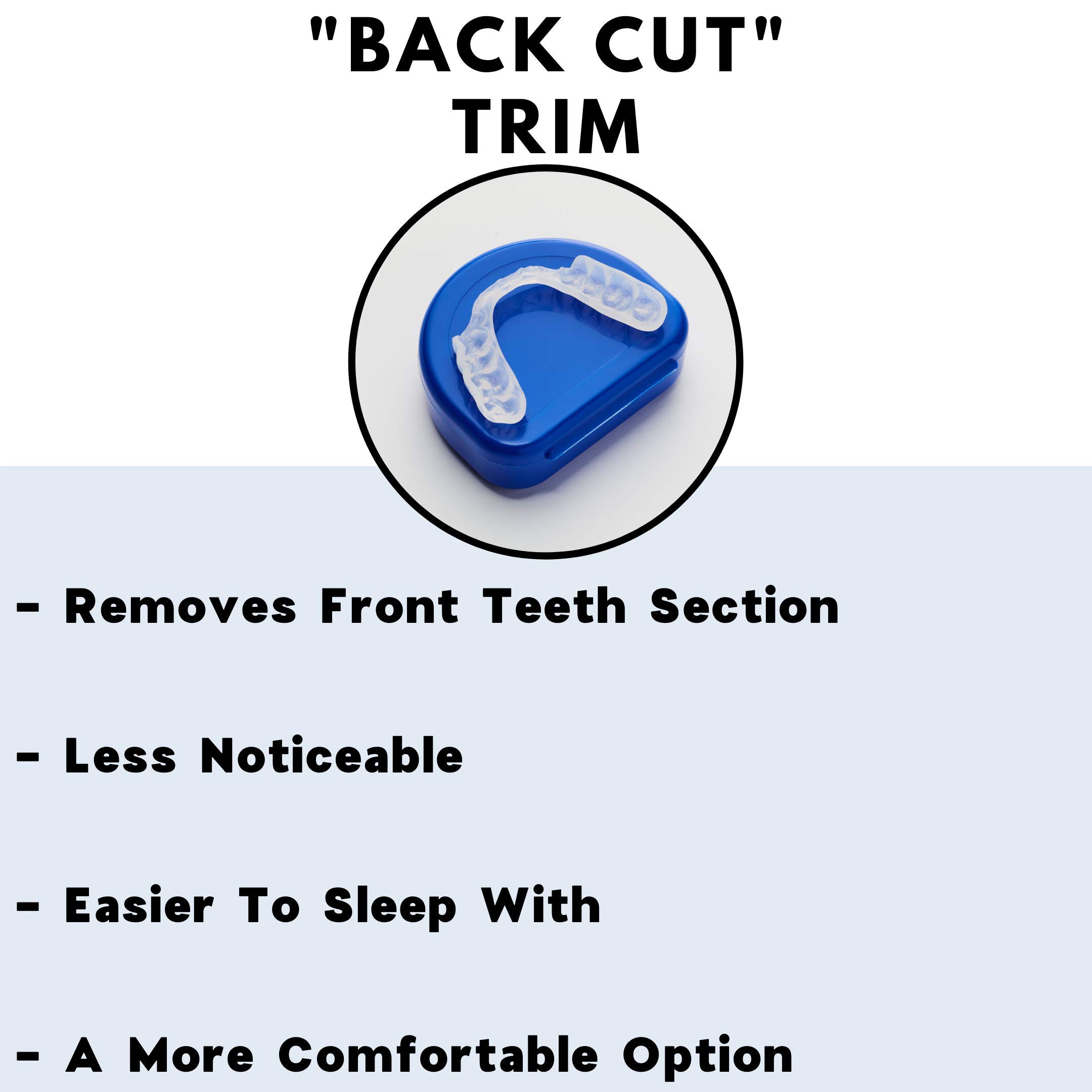 Custom Flexible Super Hard Day Teeth Grinding Guard (Back Cut)