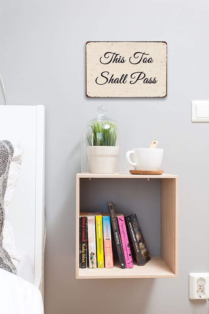 This Too Shall Pass Metal Retro Look 8X12 Inch Decoration Art Sign for Home Kitchen Bathroom Farm Garden Garage Inspirational Quotes Wall Decor
