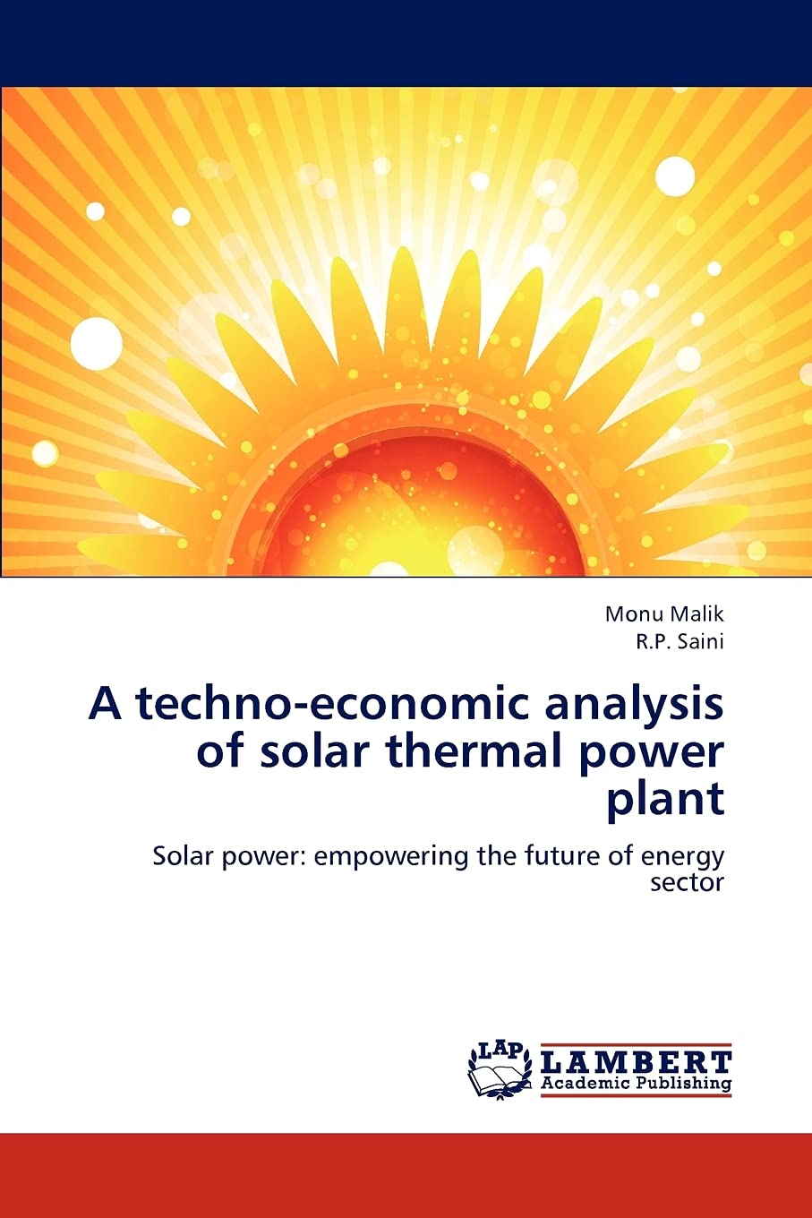 A techno-economic analysis of solar thermal power plant: Solar power: empowering the future of energy sector