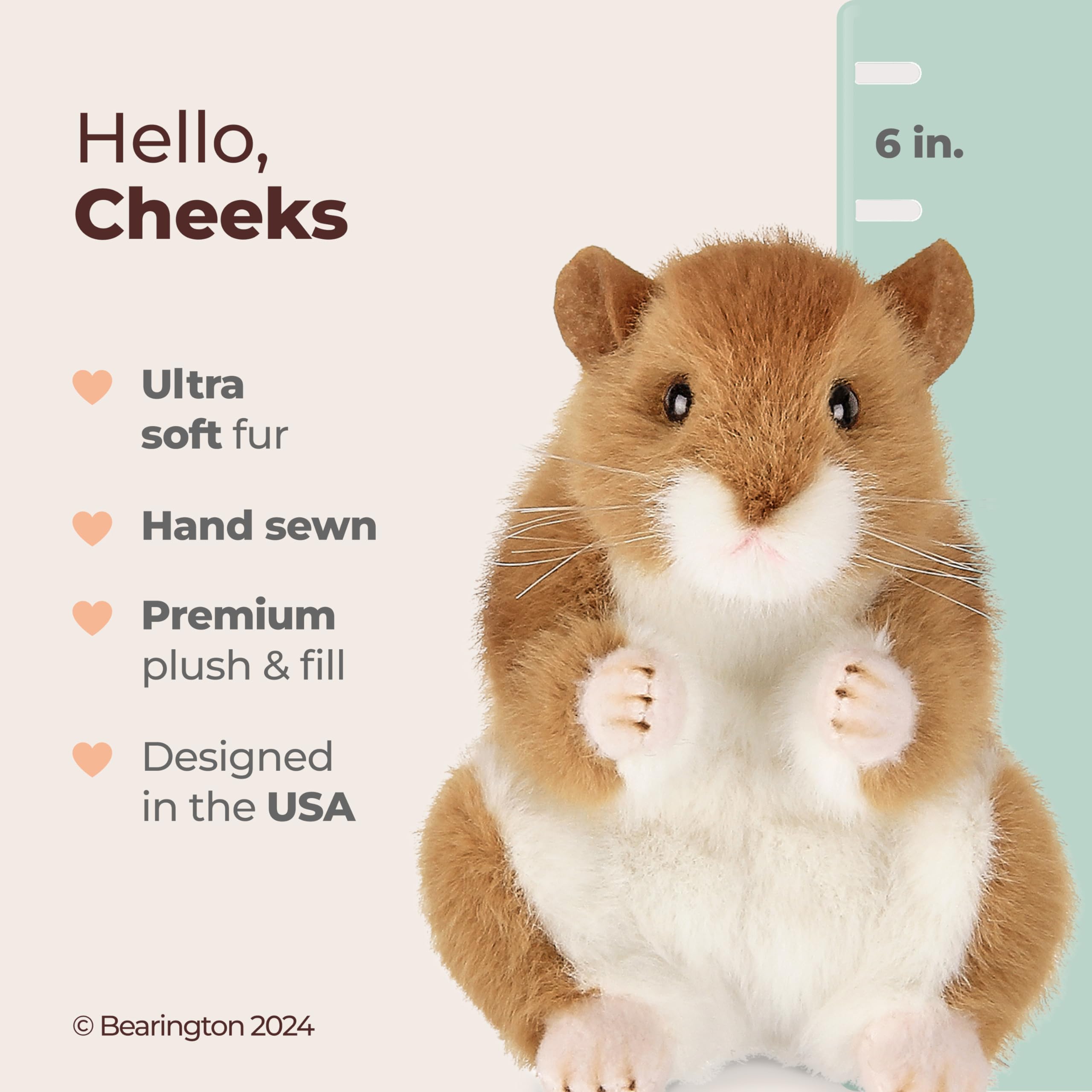 Bearington Collection Cheeks Stuffed Hamster: Adorable Plush Stuffed Hammy, Ultra-Soft 6โ Toy, Made with Premium Fill, Expressive Face and Natural Whiskers; Machine Washable, Gift for Animal Lovers