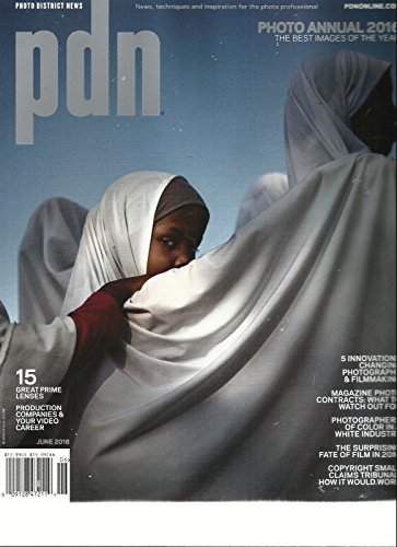 PDN PHOTO DISTRICT NEWS, JUNE, 2016 PHOTO ANNUAL 2016 THE BEST IMAGES OF THE
