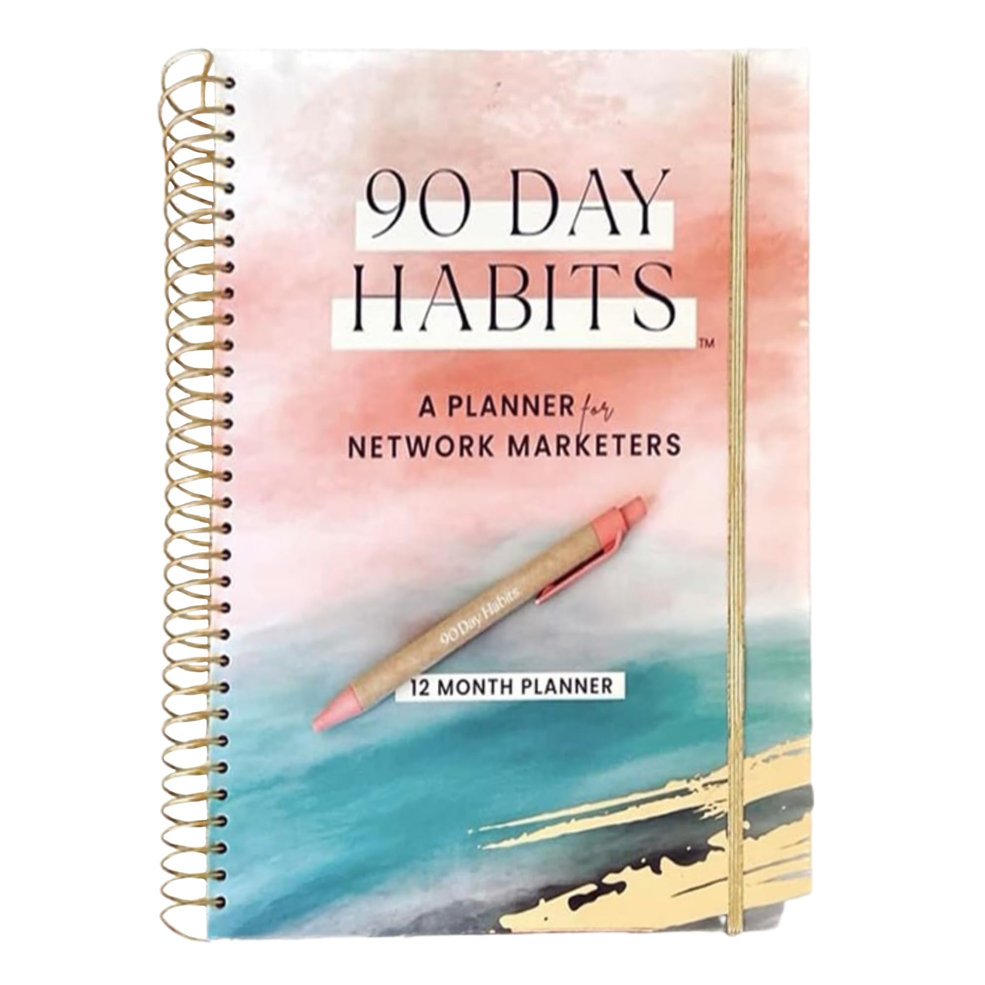90 Day Habits 12 Month Business Planner for Men & Women - Daily, Weekly and Monthly Planner for Entrepreneurs, Network Marketers, Direct Sellers - Spiral Hardcover with Elastic Closure & Pen Holder