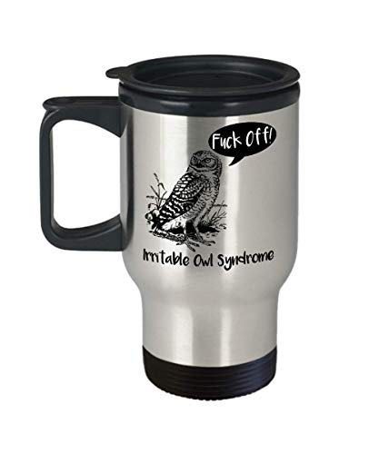 Irritable Owl Syndrome Mug, Funny Fck Travel Coffee Cup Gift for Him or Her