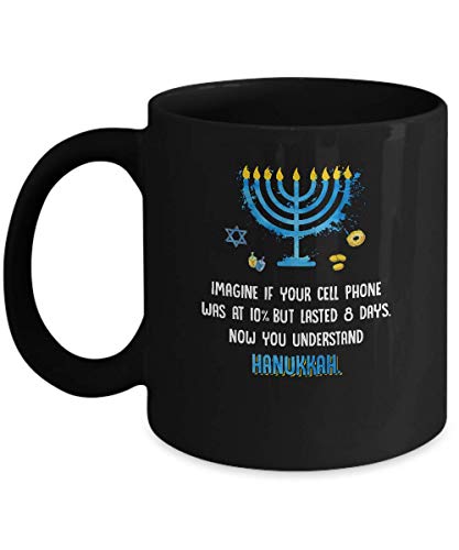 TeesNow Funny Quote Sarcastic Hanukkah Chanukah Cellphone Gift Mug 11oz Black