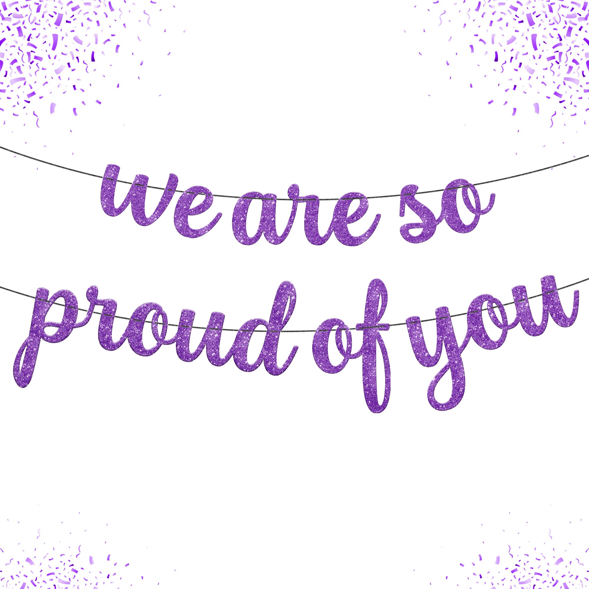 KatchOn, We are So Proud of You Banner - Glitter 10 Feet, No DIY | Congratulations Banner, Purple Graduation Decorations Class of 2024 | Lavender Graduation Decorations, So Proud of You Decorations