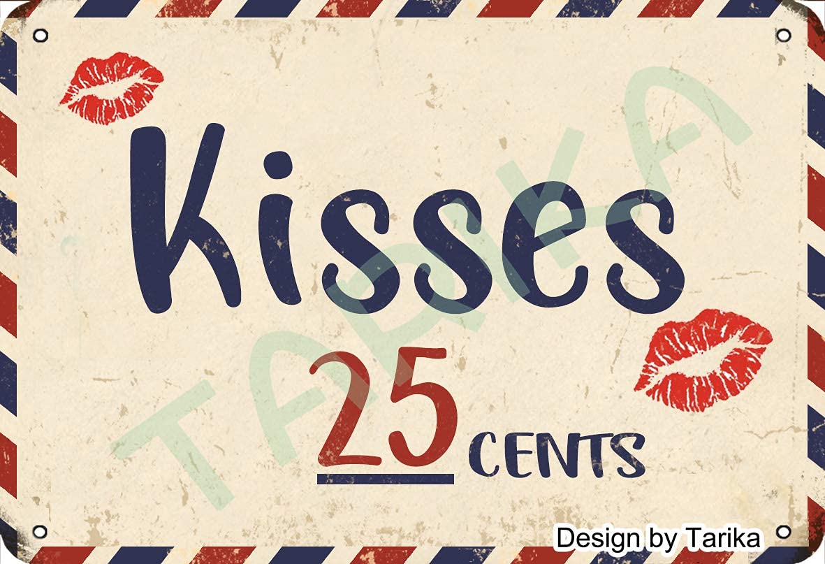 BIGYAK Valentine's Day Kisses Price 25 Cents Metal Vintage Look 8X12 Inch Decoration Crafts Sign for Home Kitchen Bathroom Farm Garden Garage Inspirational Quotes Wall Decor