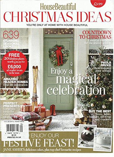 HOUSE BEAUTIFUL CHRISTMAS IDEAS, YOU RE ONLY AT HOME WITH HOUSE BEAUTIFUL