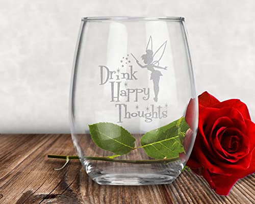 Drink Happy Thoughts • Stemless Wine Glass • Tinkerbell Gift • Fairy Gifts • Princess Wine Glasses • Graduation Gift • Funny Birthday Gift