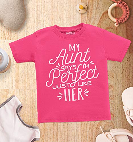 shop4ever My Aunt Says I'm Perfect Just Like Her Toddler Cotton T-Shirt 4T Hot Pink