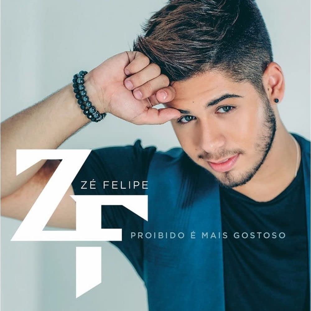 Ze Felipe - Proibido e Mais Gostoso