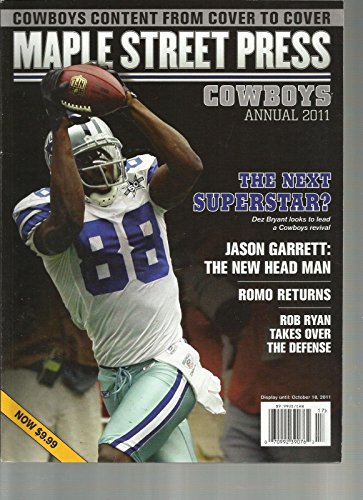 MAPLE STREET PRESS, COWBOYS ANNUAL, 2011 (COWBOYS CONTENT FROM COVER TO COVER