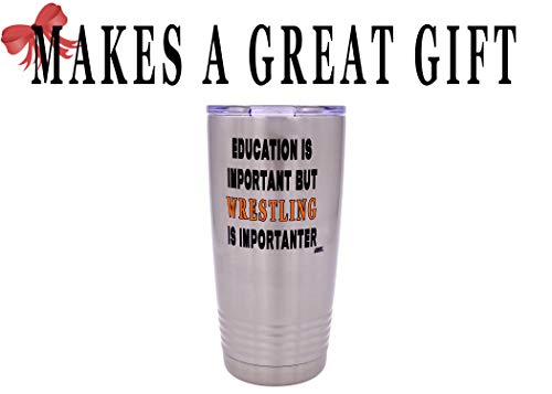 Rogue River Tactical Funny Wrestling 20 Oz. Travel Tumbler Mug Cup w/Lid Education Important Wrestler Gift Idea