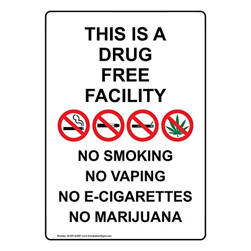 ComplianceSigns.com Vertical This is A Drug Free Facility No Smoking No Vaping No E-Cigarettes No Marijuana Safety Sign, 10x7 inch Plastic for Alcohol/Drugs/Weapons
