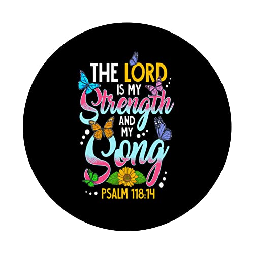 Christian Bible Verse The Lord Is My Strength And My Song PopSockets Swappable PopGrip