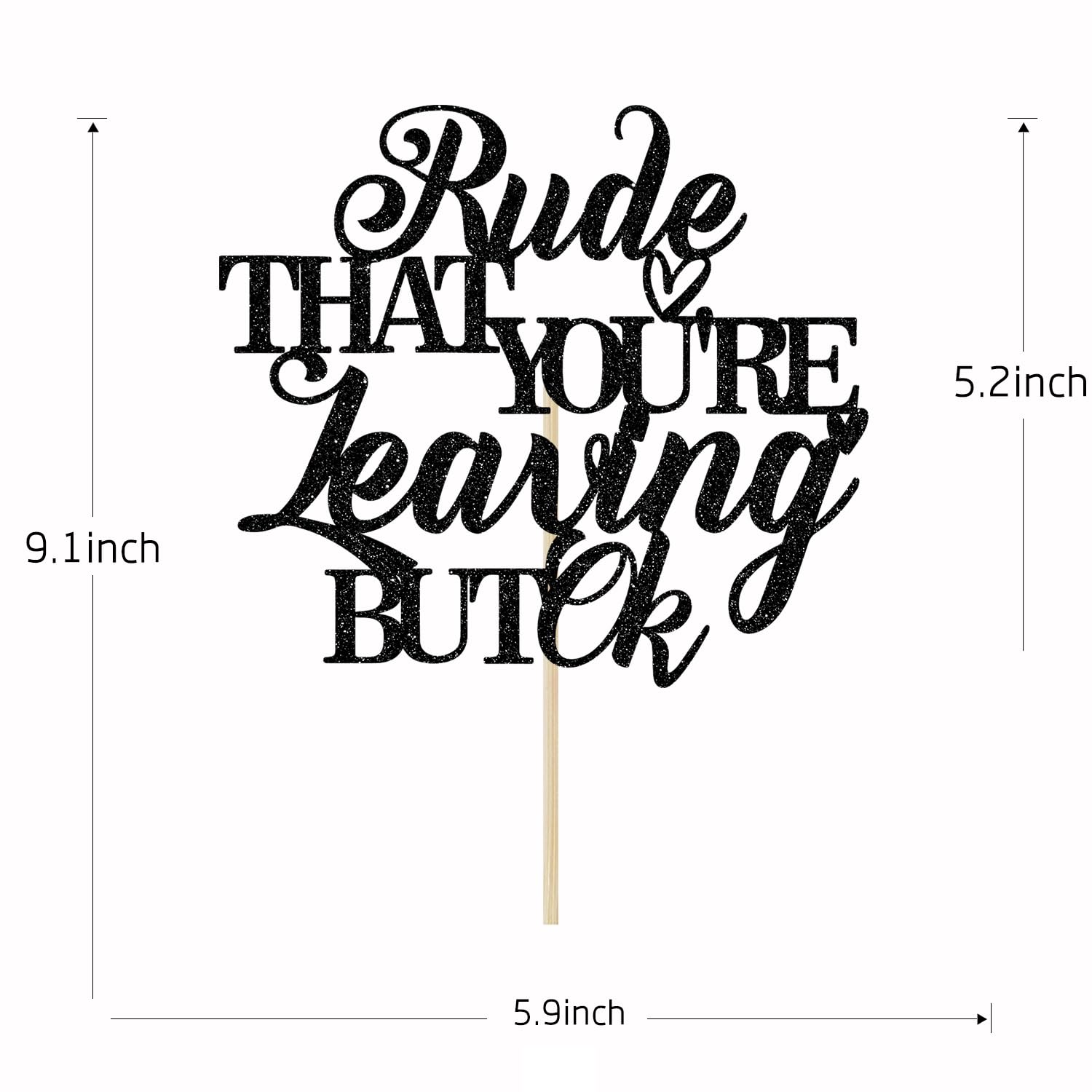 Rude That You're Leaving But OK Cake Topper, Farewell Cake Decorations, Graduation Retirement Going Away Goodbye Farewell Party Decorations Black Glitter