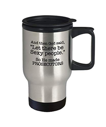 Prosecutor Travel Mug God Made Sexy People Funny Office Work Coworker Boss Gift Ideas