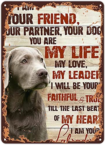 Gnelde Metal Sign Silver Labrador I Am Your Friend Retro Decor Art Sign Home Kitchen Bar Cafe Club Cave Wall Decor Vintage Tin Sign 8x12 Inch