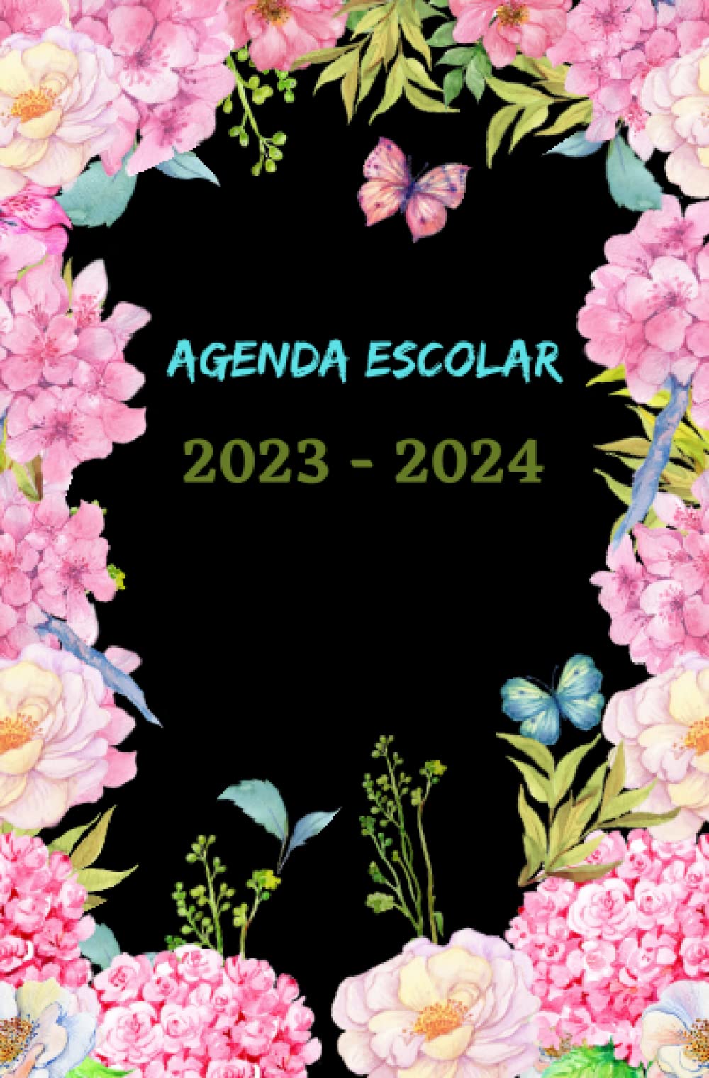 Agenda Scolaire 2023 2024 Flores: Organizador Semanal una semana Por dos PĂĄginas, Planificador Escolar Para Estudiantes (primaria, Secundaria, preparatoria, universidad) (Spanish Edition)