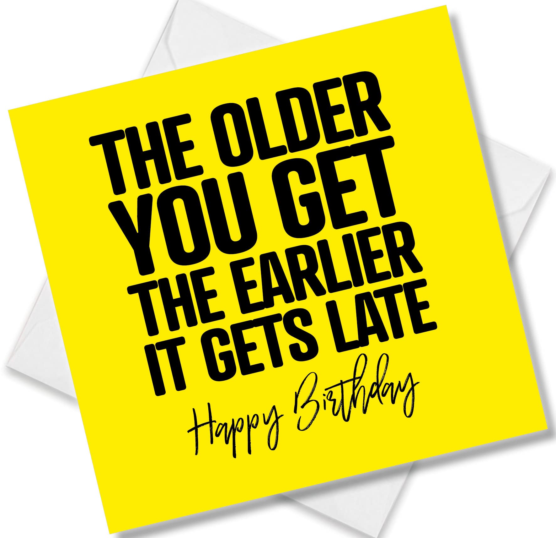 Punkcards - Funny Birthday Card for Friend - 'The Older you get the Earlier it gets Late' - Birthday Card for Dad Mum Sister Brother - Friend Birthday Card - Humour Joke Card