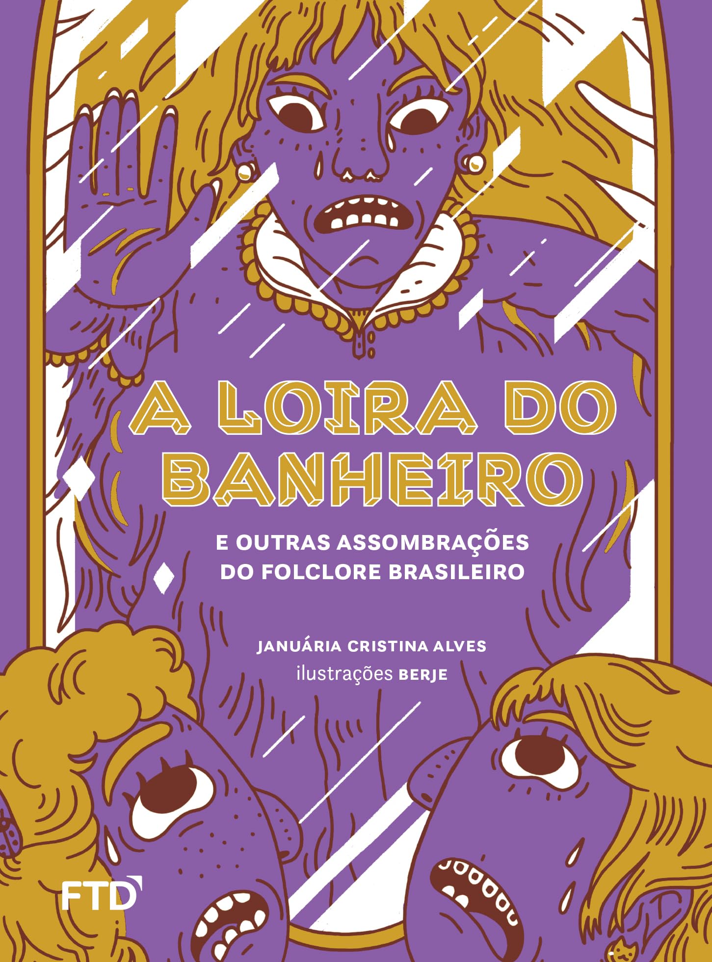 A Loira do Banheiro e outras assombraƧƵes do folclore brasileiro (Portuguese Edition)