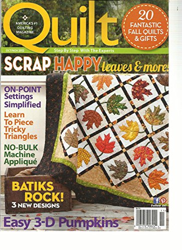 QUILT STEP BY STEP WITH THE EXPERTS, OCTOBER/NOVEMBER, 2012(SCRAP HAPPY LEAVES