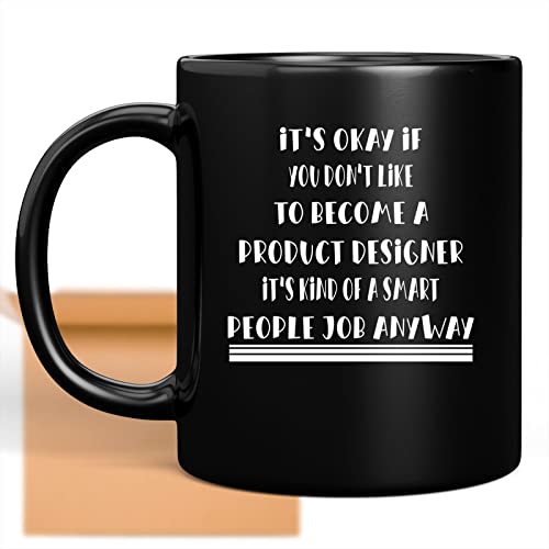 Coffee Mug Funny Product Designer Smart People Job Gifts for Men Women Coworker Family Lover Special Gifts for Birthday Christmas Funny Gifts Presents Gifts 456226