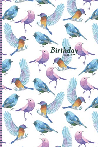 Birthday Book: A Date Keeper and Birthday Reminder Organiser Notebook – Bird Watercolour Drawing