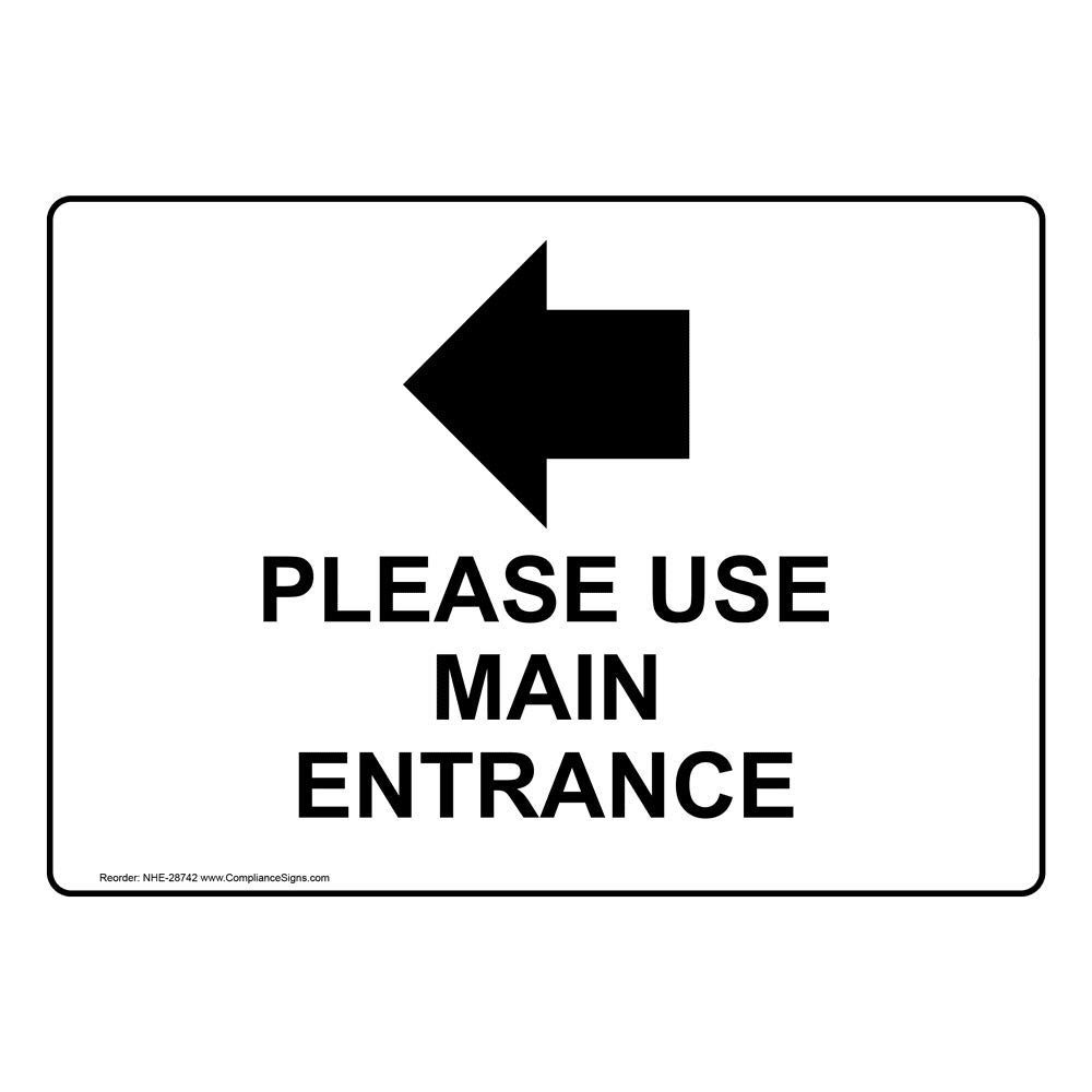 ComplianceSigns.com Please Use Main Entrance [Left Arrow] Safety Sign, 10x7 inch Plastic for Enter/Exit