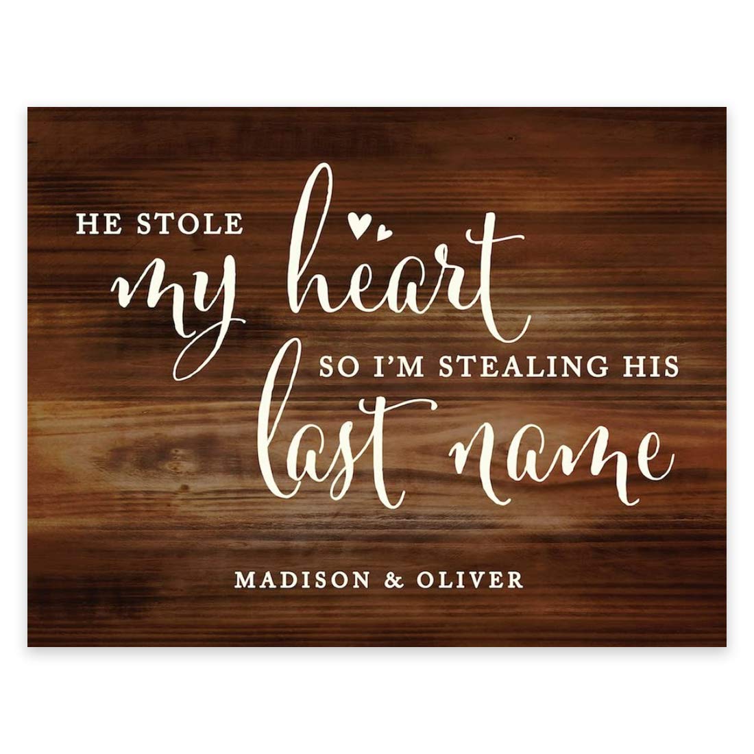 Andaz Press Personalized Wedding Party Signs, Rustic Wood Print, 8.5-inch x 11-inch, He Stole My Heart, So I'm Stealing His Last Name, 1-Pack