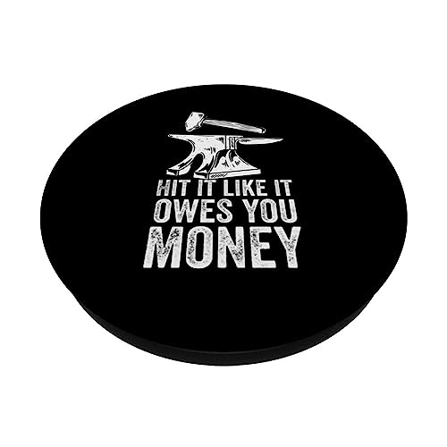 Forge Blacksmith Forging Hit It Like It Owes You Money PopSockets Swappable PopGrip