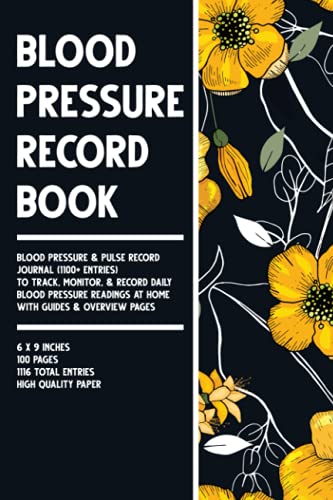 Blood Pressure Record Book: Blood Pressure & Pulse Log Book (1100+ Entries) to Track, Monitor, & Record Daily Blood Pressure Readings at Home with ... | Personal Medical Journal for Women & Men