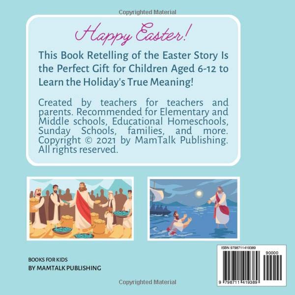 Easter Bible Story about Jesus: Easter Book for 6-8, 9-12-Year-Old Children (Christian Stories for Children)