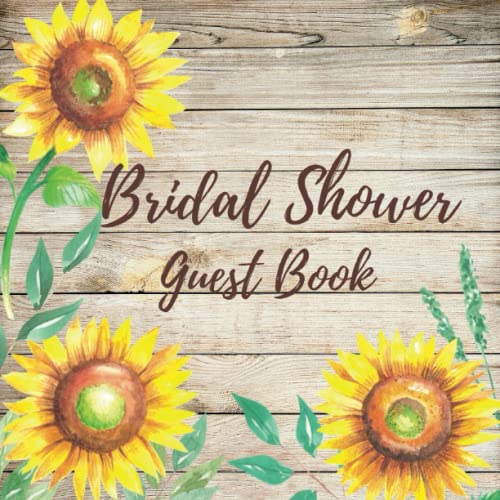 Bridal Shower Guestbook: Sunflower Rustic Wood Theme I Advice & Well Wishes For The Bride I Gift Log & Photo Book