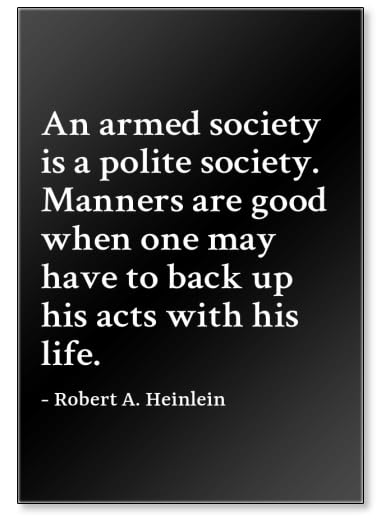 an Armed Society is a Polite Society. Ma... - Robert A. Heinlein - Quotes Fridge Magnet, Black