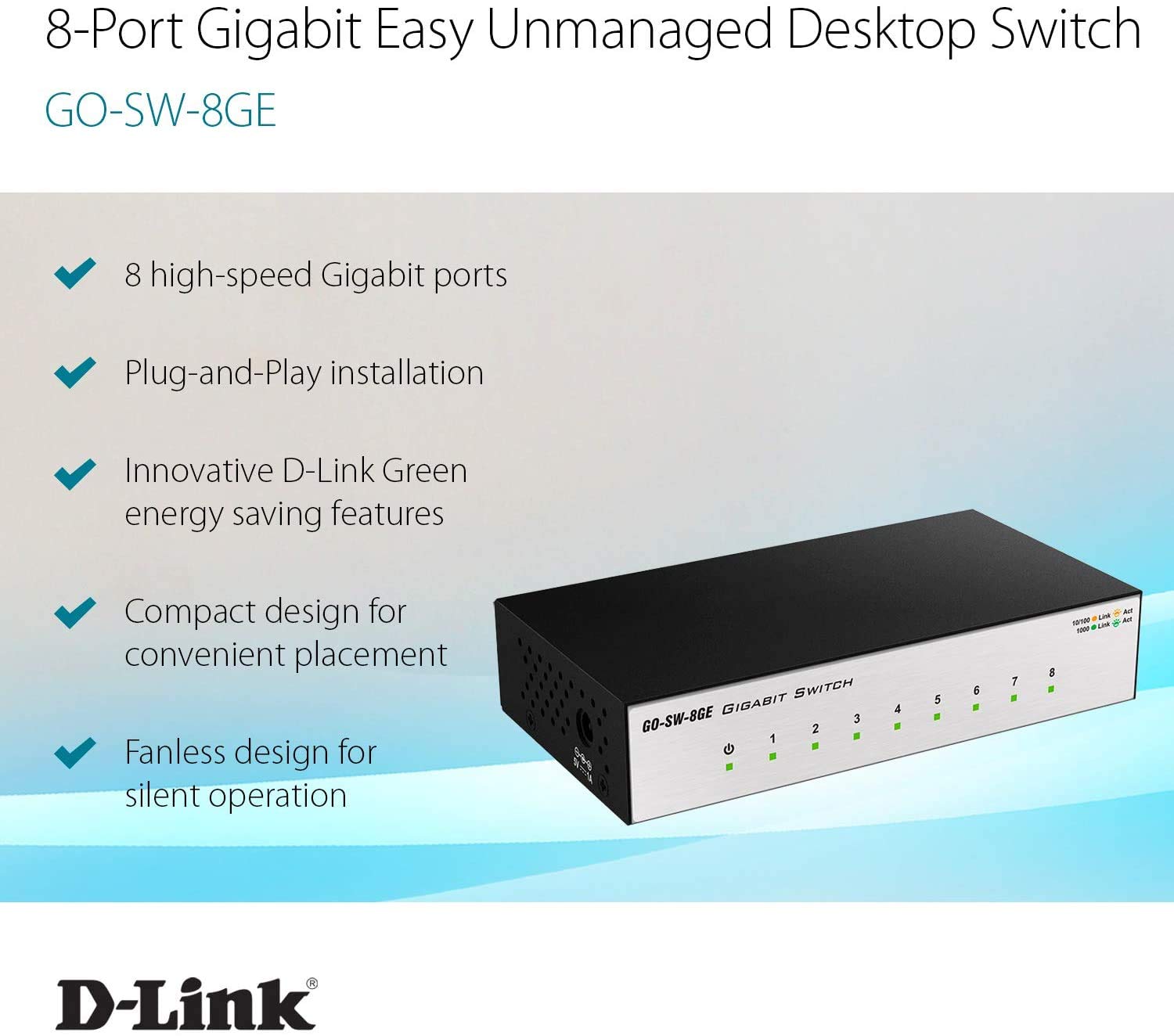 D-Link Ethernet Switch, 8 Port Unmanaged Gigabit Metal Fanless Desktop Plug n Play (GO-SW-8GE)
