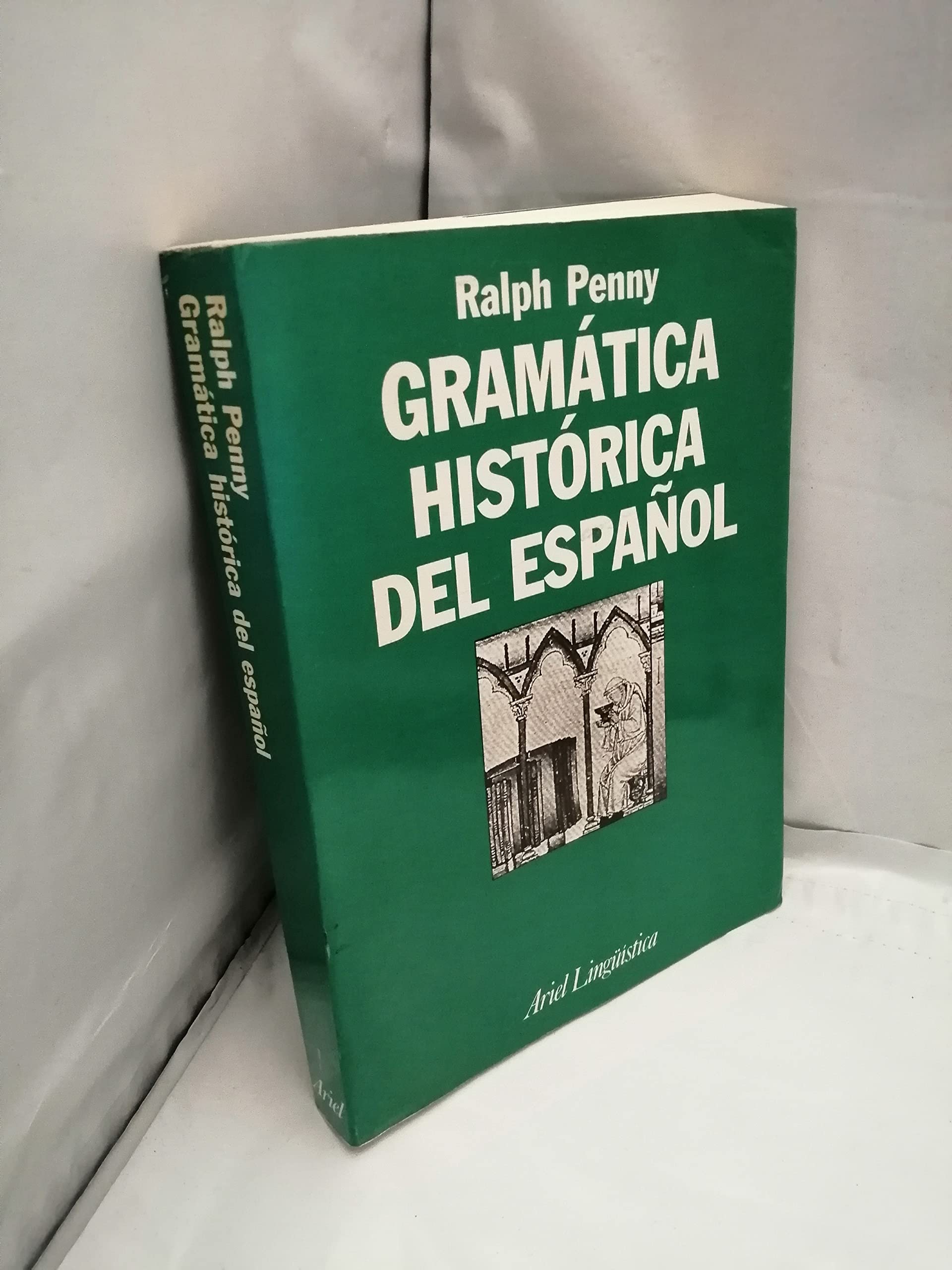 Gramatica Historica Del Espanol (Ariel Linguistica) (Spanish Edition)