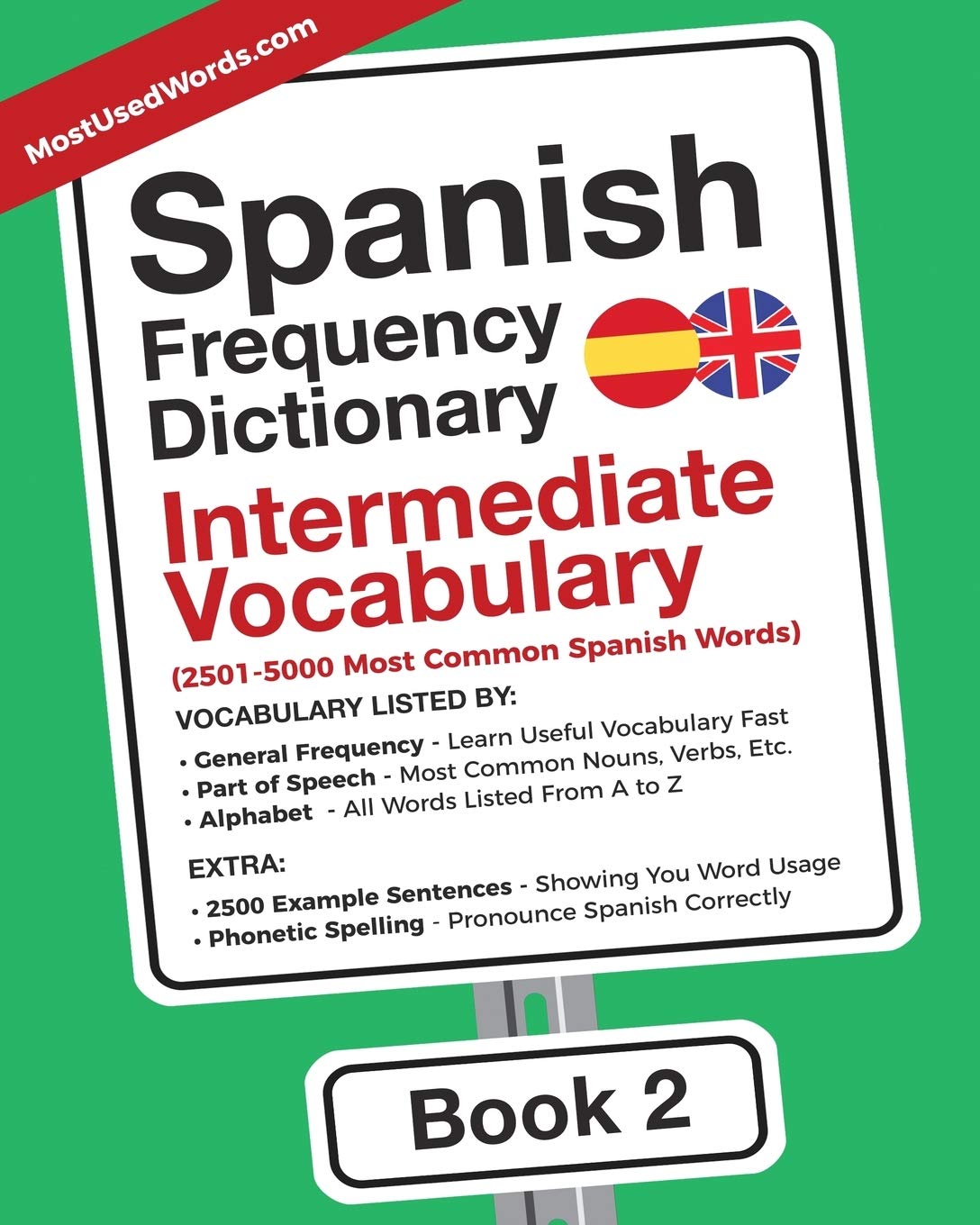 Spanish Frequency Dictionary - Intermediate Vocabulary: 2501-5000 Most Common Spanish Words (Learn Spanish with the Spanish Frequency Dictionaries)
