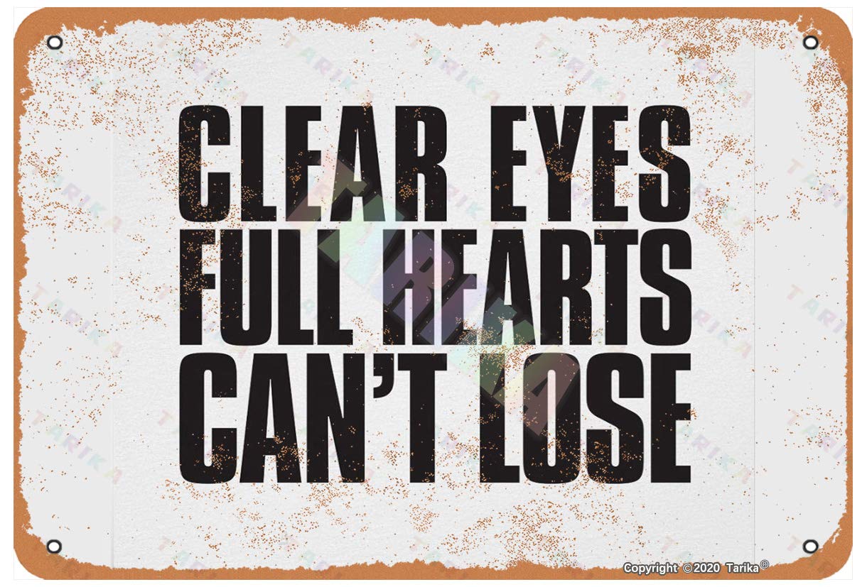 Clear Eyes Full Hearts Can't Lose 8X12 Inch Metal Retro Look Decoration Crafts Sign for Home Kitchen Garden Garage Bar Pub Club Funny Wall Decor