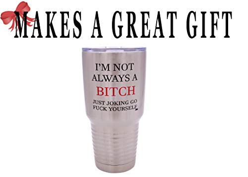 Rogue River Tactical Funny Not Always Just Kidding For Her Large 30 Ounce Travel Tumbler Mug Cup w/Lid Vacuum Insulated Hot or Cold Sarcastic Work Gift