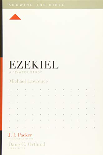 Ezekiel: A 12-Week Study (Knowing the Bible)