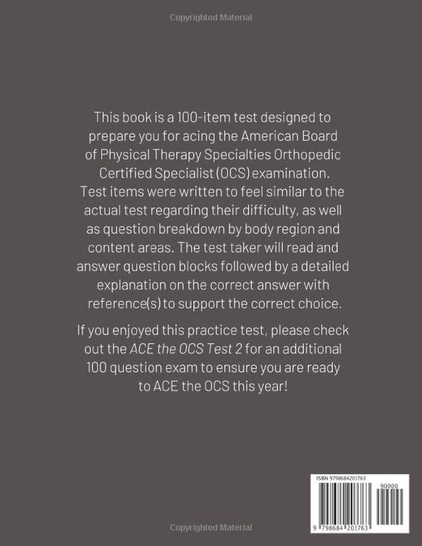 ACE the OCS: 100 item practice test for the ABPTS Orthopedic Certified Specialist exam.