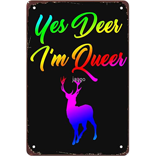 Funny Vintage Home Decor 8x12inch-Yes Deer I'm Queer Gay Lesbian Design Classic metal signs vintage Farm Man Cave Bar Farm Kitchen Wall Art Toilet