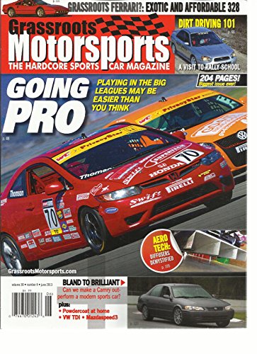 GRASSROOTS MOTOR SPORTS, JUNE, 2013 (THE HARDCORE SPORTS CAR MAGAZINE)