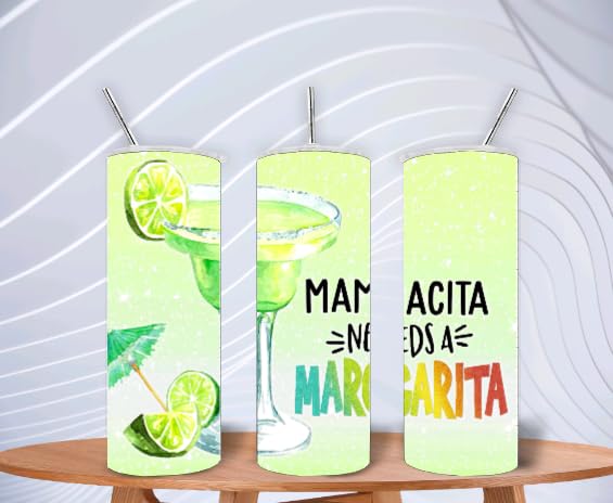Mamacita needs a Margarita- 20oz skinny tumble stainless steel insulated tumbler with straw and grip pad on bottom - comes in a gift box